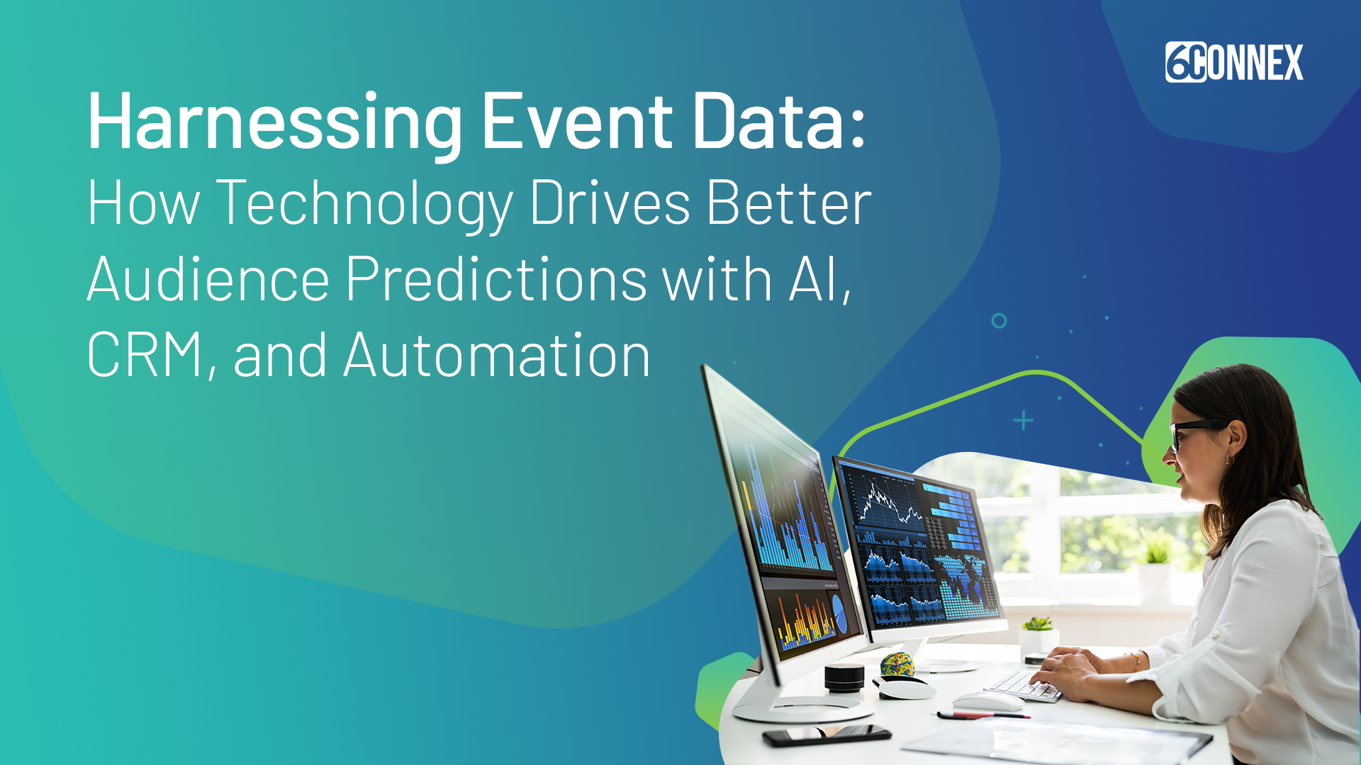 Harnessing Event Data: How Technology Drives Better Audience Predictions with AI, CRM, and ...